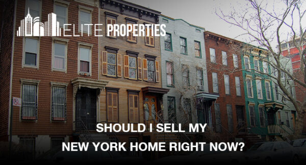 Should I Sell My New York Home Right Now? | Buy and Sell Properties ...
